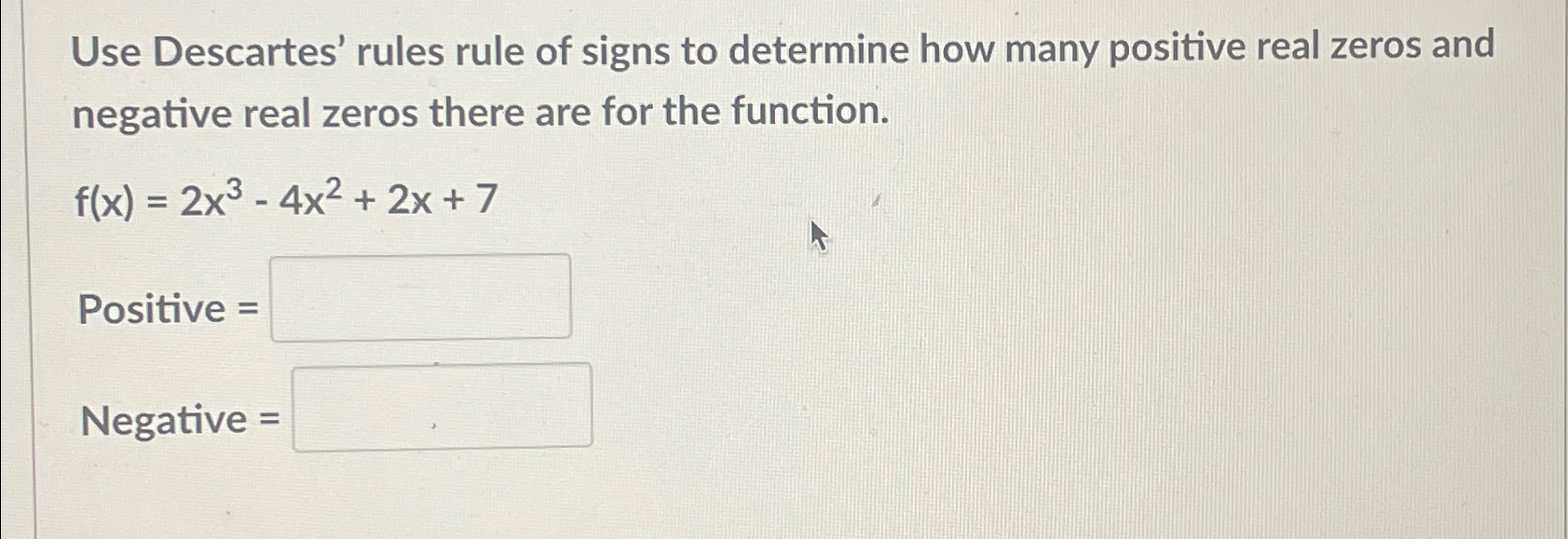 Solved Use Descartes' rules rule of signs to determine how | Chegg.com
