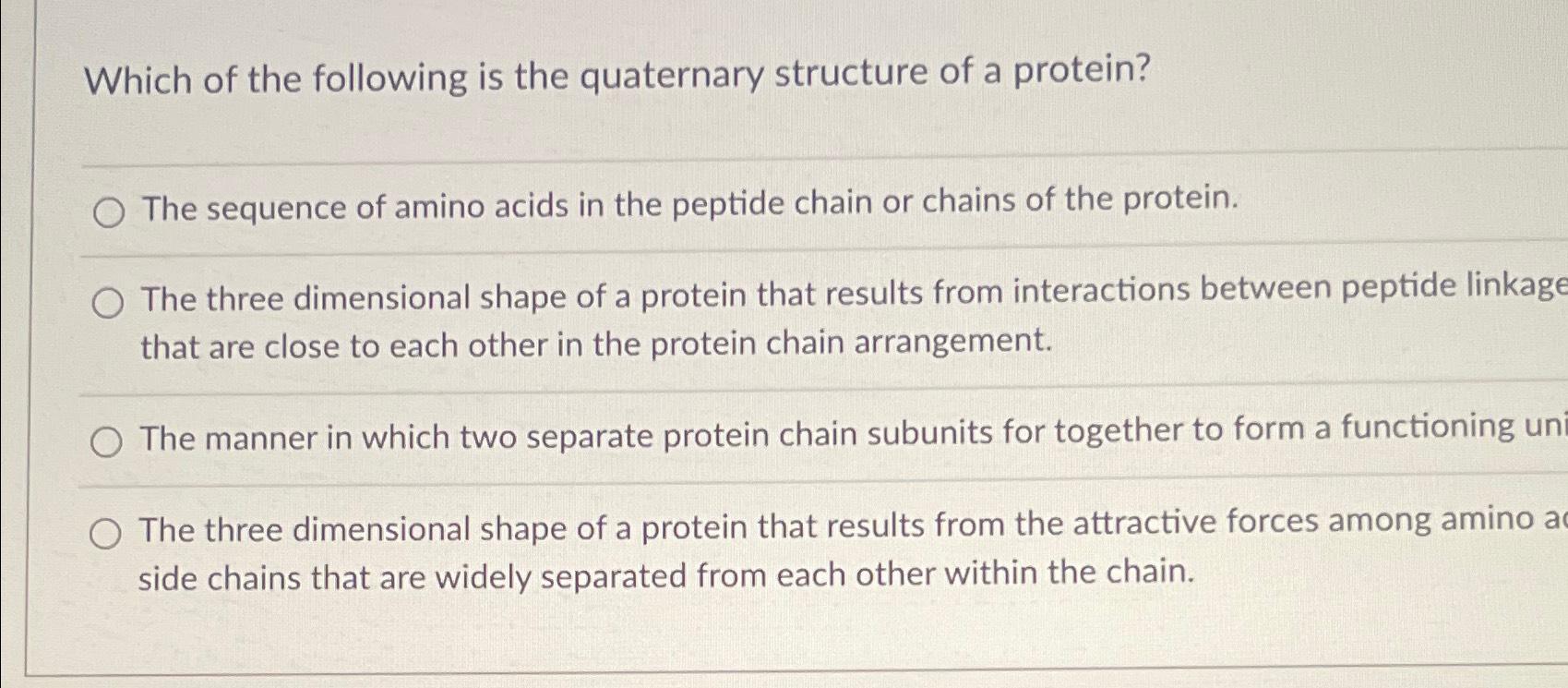 Solved Which Of The Following Is The Quaternary Structure Of