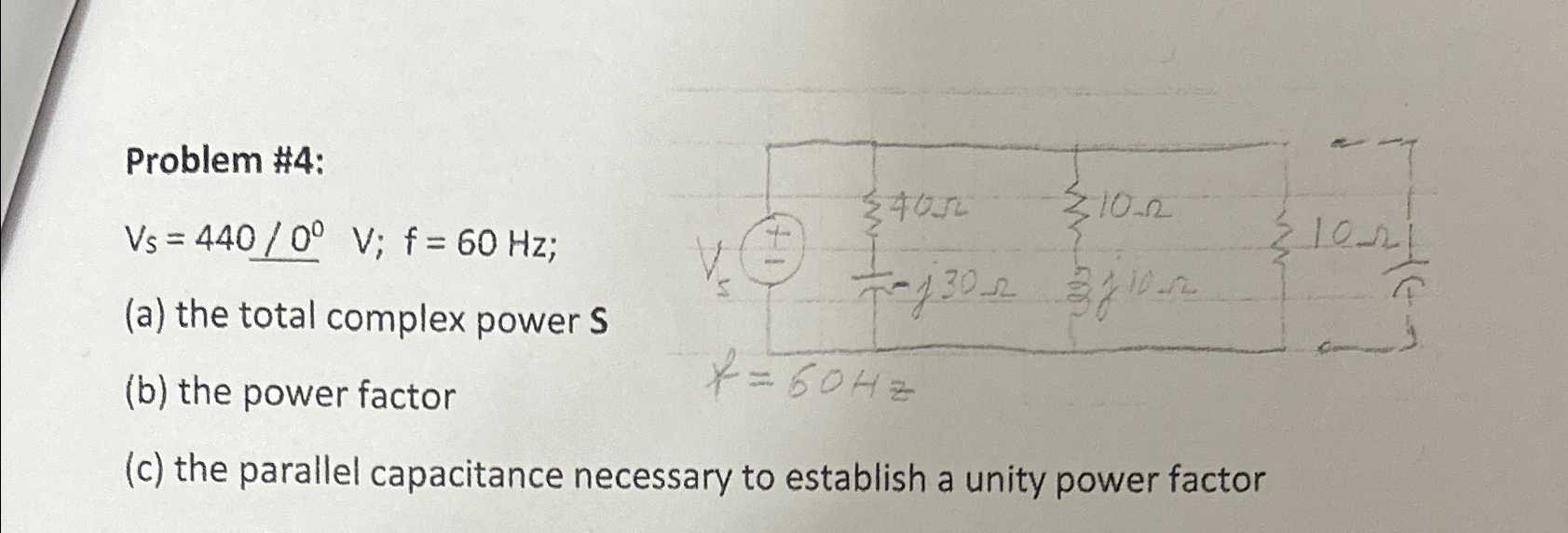 Solved Problem #4:Vs=4400°,V;f=60Hz;(a) ﻿the total complex | Chegg.com