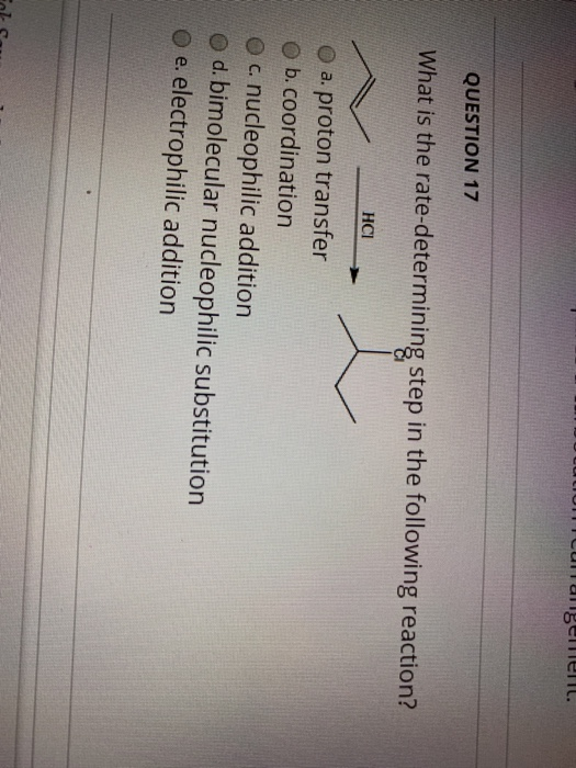 Solved undigement. QUESTION 17 What is the rate-determining | Chegg.com