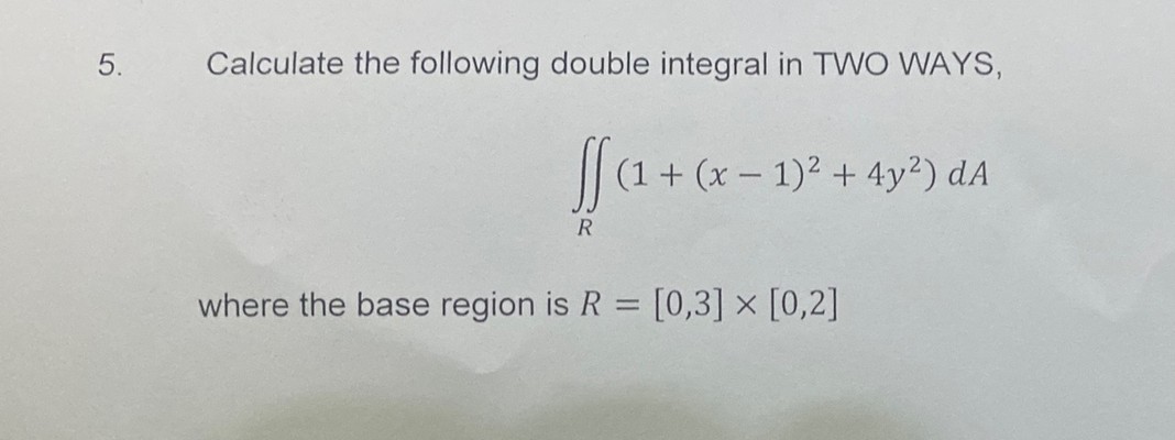 Solved helpCalculate the following double integral in TWO | Chegg.com