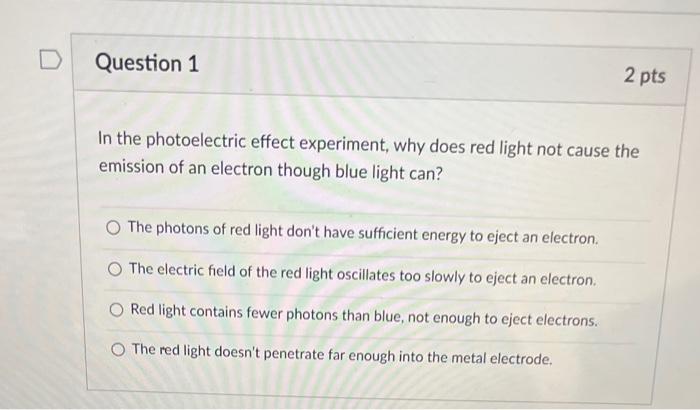 Solved In the photoelectric effect experiment, why does red | Chegg.com