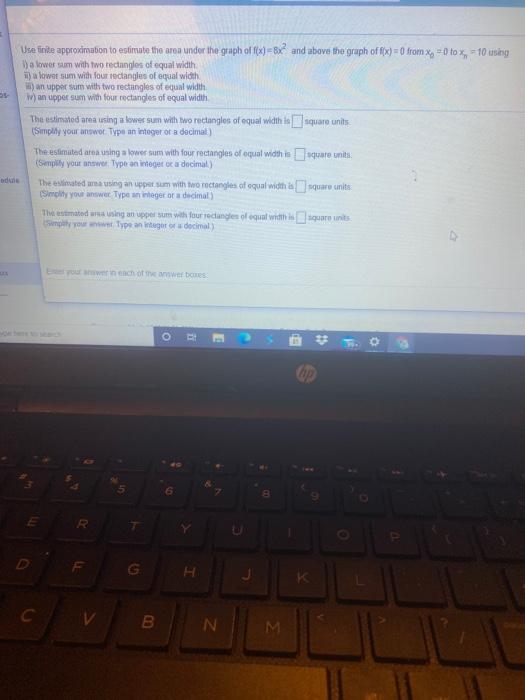 Solved Use inte approximation to estimate the area under the | Chegg.com
