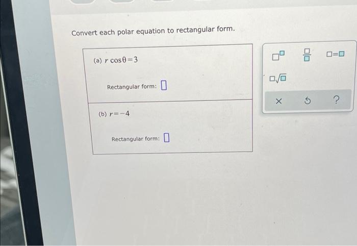 Solved Convert each polar equation to rectangular form. 금 | Chegg.com