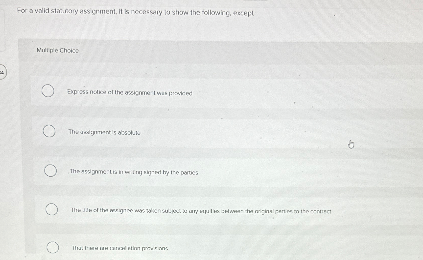 Solved For a valid statutory assignment, it is necessary to | Chegg.com