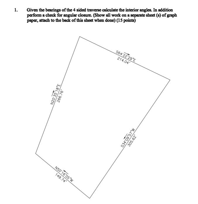 1. Given the bearings of the 4 sided traverse | Chegg.com