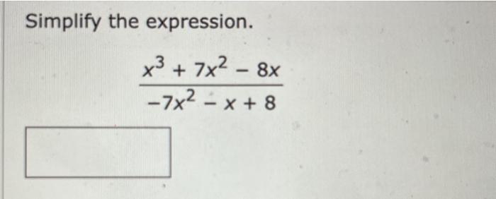 Solved Simplify the expression. −7x2−x+8x3+7x2−8x | Chegg.com