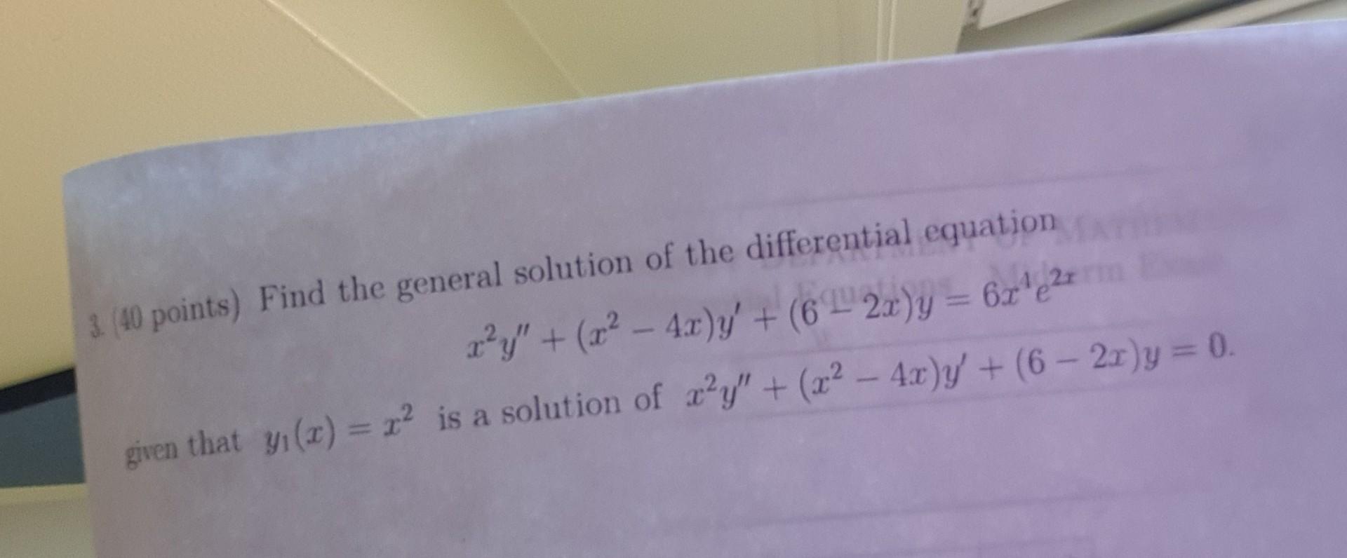 Solved 3. 40 points) Find the general solution of the | Chegg.com