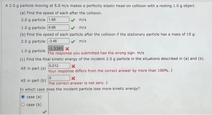 Solved .0 g particle moving at 5.0 m/s makes a perfectly | Chegg.com