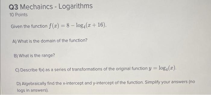 Solved Q3 Mechaincs - Logarithms 10 Points Given the | Chegg.com