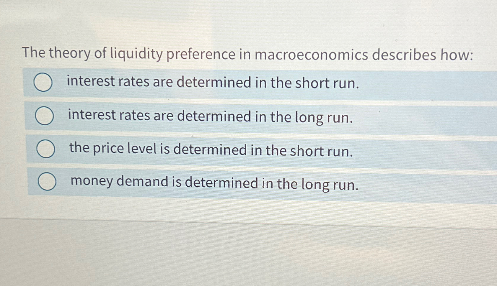 Solved The theory of liquidity preference in macroeconomics | Chegg.com