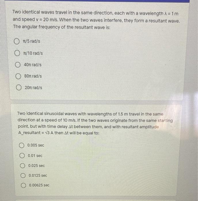 Solved Two identical waves travel in the same direction, | Chegg.com