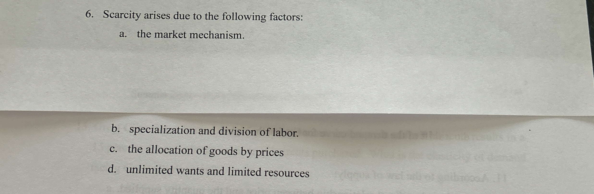 Solved Scarcity arises due to the following factors:a. ﻿the | Chegg.com