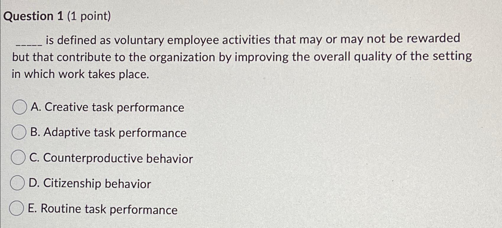 Solved Question 1 (1 ﻿point)is defined as voluntary employee | Chegg.com
