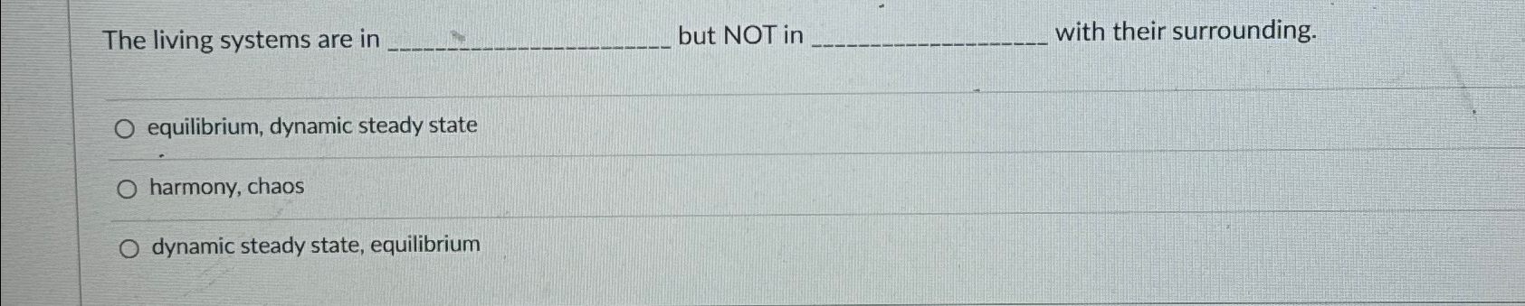 Solved The living systems are in but NOT in . ﻿with their | Chegg.com