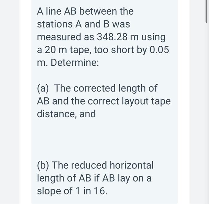 Solved A line AB between the stations A and B was measured | Chegg.com