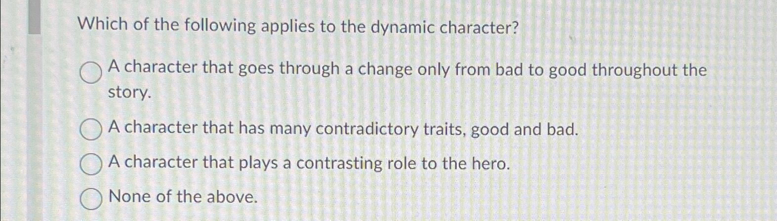 Solved Which of the following applies to the dynamic | Chegg.com