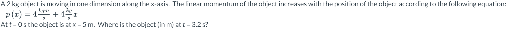 Solved A 2kg ﻿object is moving in one dimension along the | Chegg.com