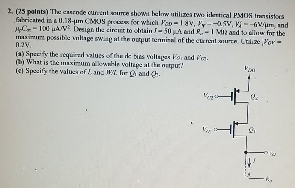 Solved 2. (25 points) The cascode current source shown below | Chegg.com