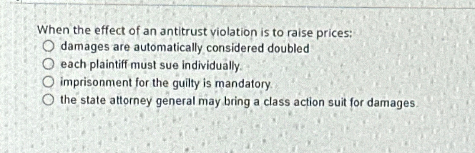Solved When the effect of an antitrust violation is to raise | Chegg.com