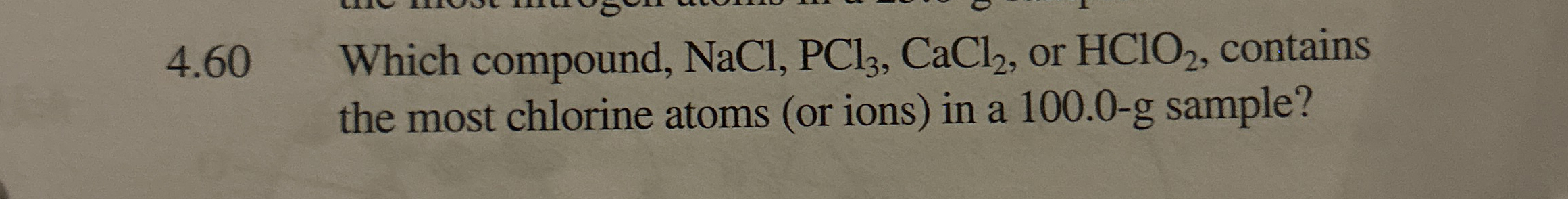 Solved 4.60 ﻿Which compound, NaCl,PCl3,CaCl2, ﻿or HClO2, | Chegg.com