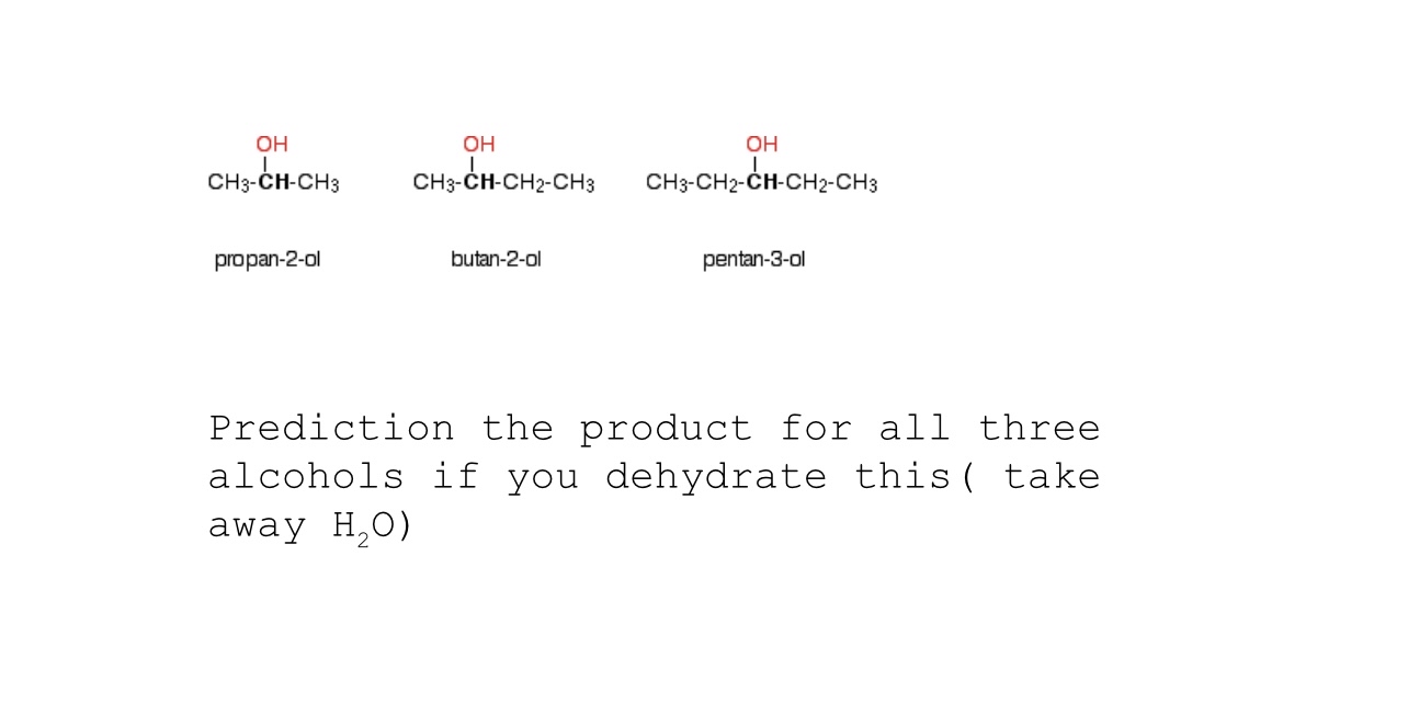 Solved propan-2-olbutan-2-olpentan-3-olPrediction the | Chegg.com