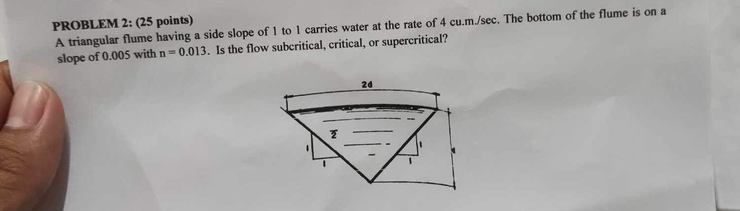 Solved PROBLEM 2: (25 ﻿points)A triangular flume having a | Chegg.com