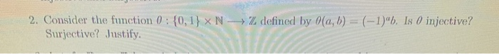Solved 2. Consider the function 0 : {0,1} x NZ defined by | Chegg.com