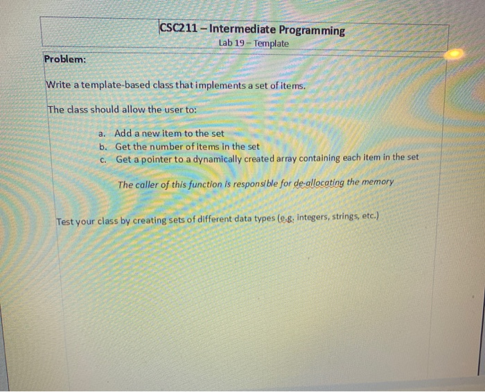 Solved CSC211 - Intermediate Programming Lab 19 - Template | Chegg.com