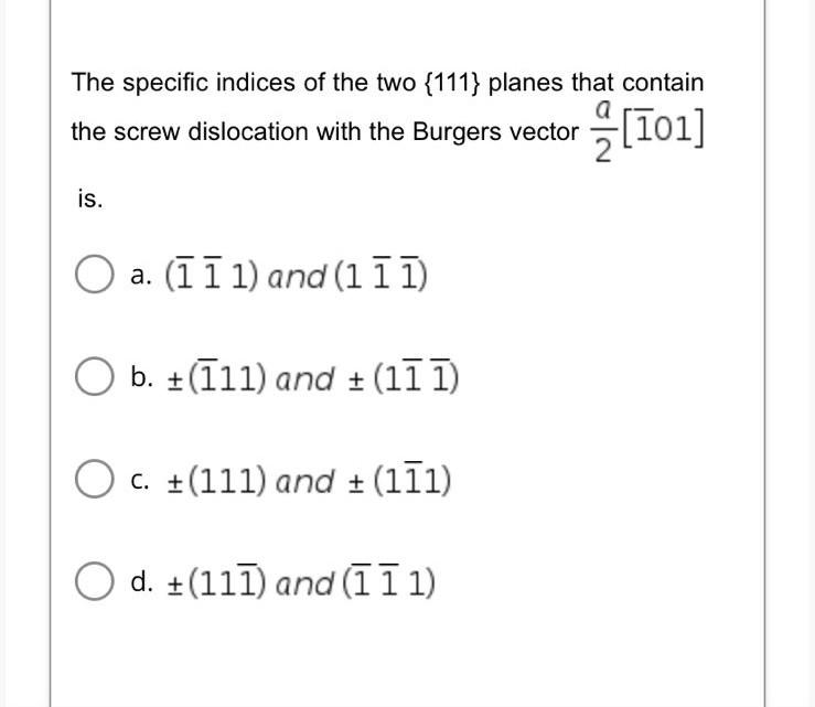 Solved The specific indices of the two {111} planes that | Chegg.com
