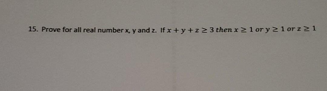 Solved 15. Prove for all real number x,y and z. If x + y + z | Chegg.com
