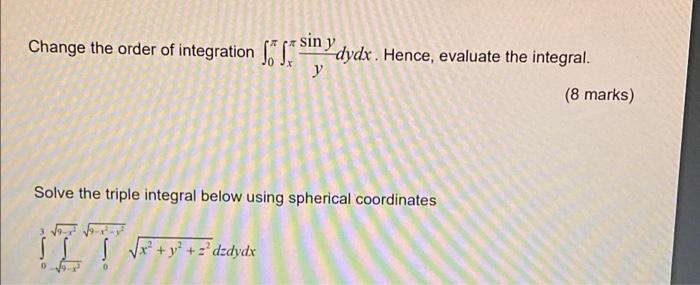 Solved y Change the order of integration * sin dydx. Hence, | Chegg.com