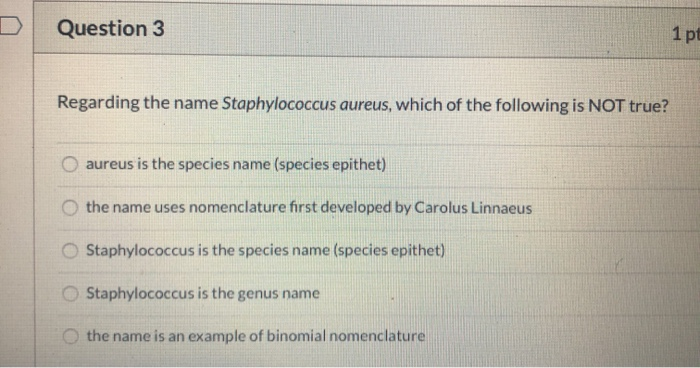 Solved Question 3 1 p Regarding the name Staphylococcus | Chegg.com