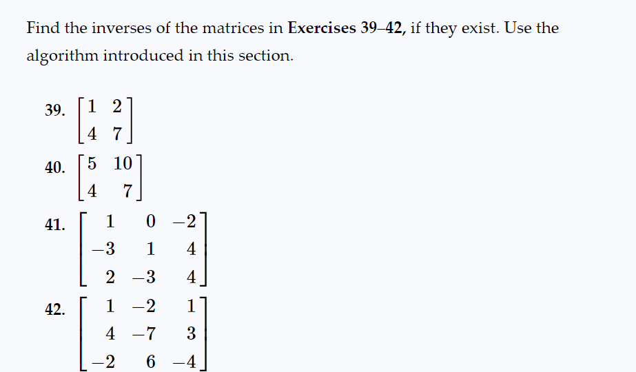 Solved Find the inverses of the matrices in Exercises 39-42, | Chegg.com