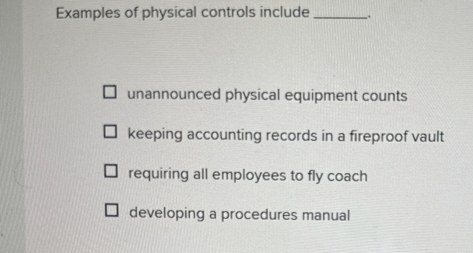 Solved Examples of physical controls includeunannounced | Chegg.com