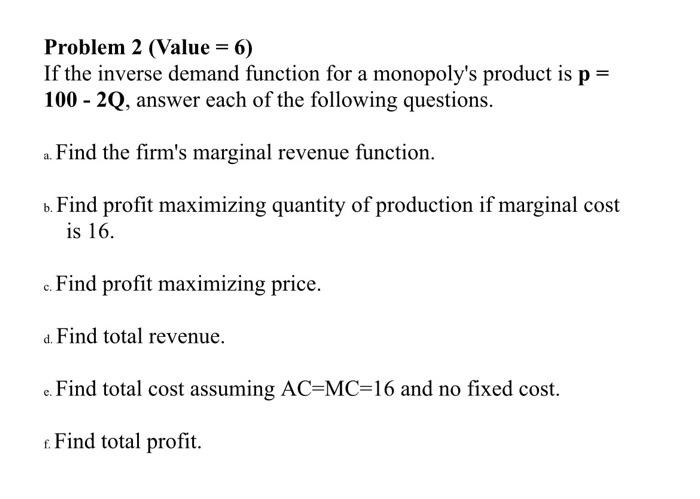 Solved Problem 2 (Value = 6) If the inverse demand function | Chegg.com