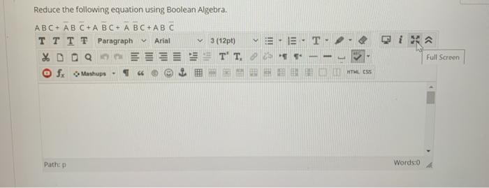 Solved Reduce the following equation using Boolean Algebra, | Chegg.com