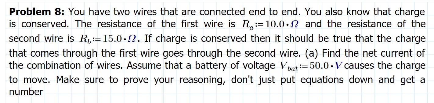 Solved Problem 8: You have two wires that are connected end | Chegg.com