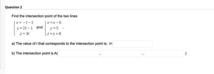 Solved Find the intersection point of the two lines | Chegg.com