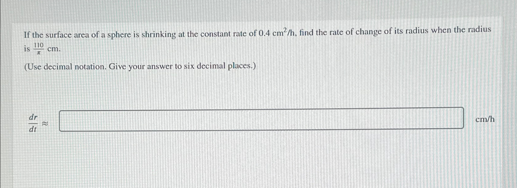 Solved If the surface area of a sphere is shrinking at the | Chegg.com