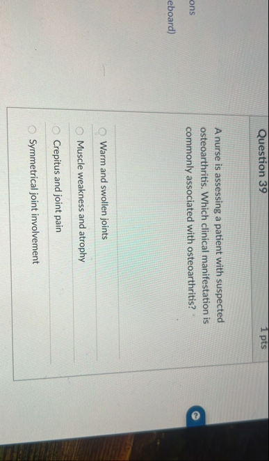 Solved Question 391 ﻿ptsA nurse is assessing a patient with | Chegg.com