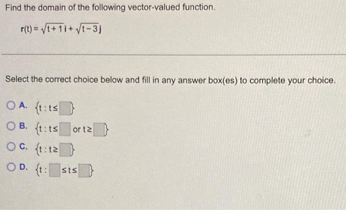 Solved Find the domain of the following vector-valued | Chegg.com