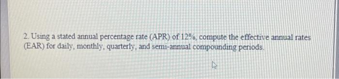 Solved Using a stated annual percentage rate (APR) of 12%, | Chegg.com
