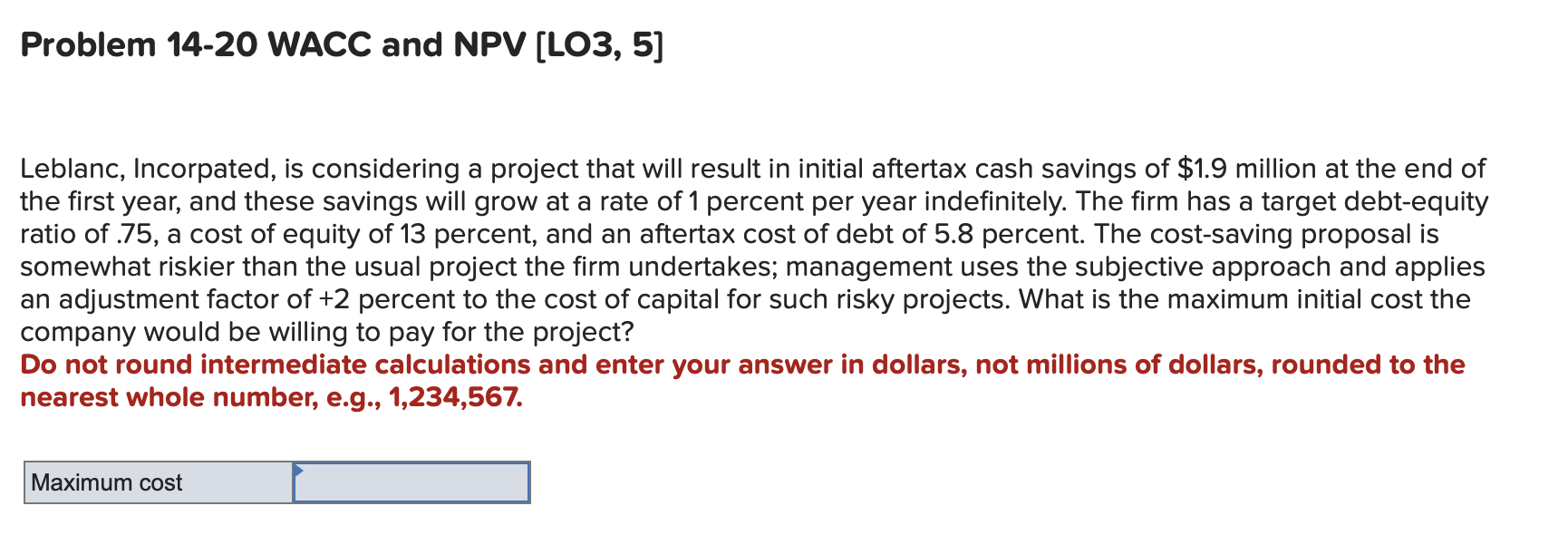 Solved Problem 14-20 ﻿WACC and NPV \( [ \) ﻿LO3, 5]Leblanc, | Chegg.com