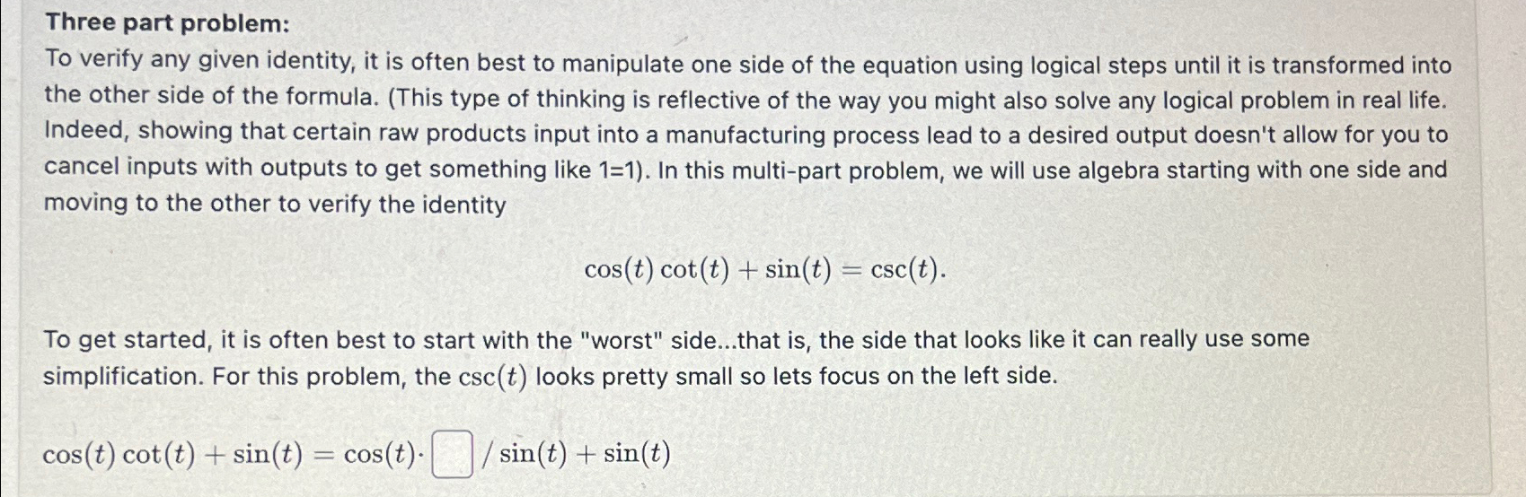 Solved Three part problem:To verify any given identity, it | Chegg.com