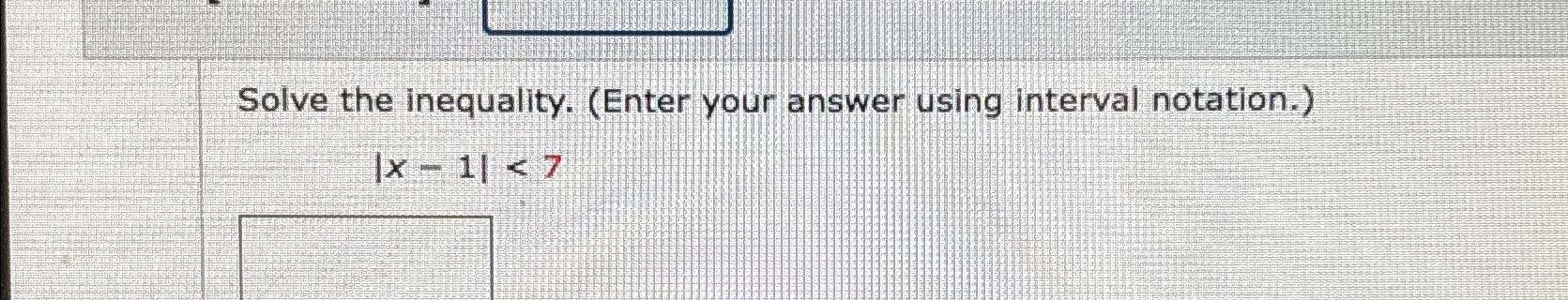 Solved Solve the inequality. (Enter your answer using | Chegg.com