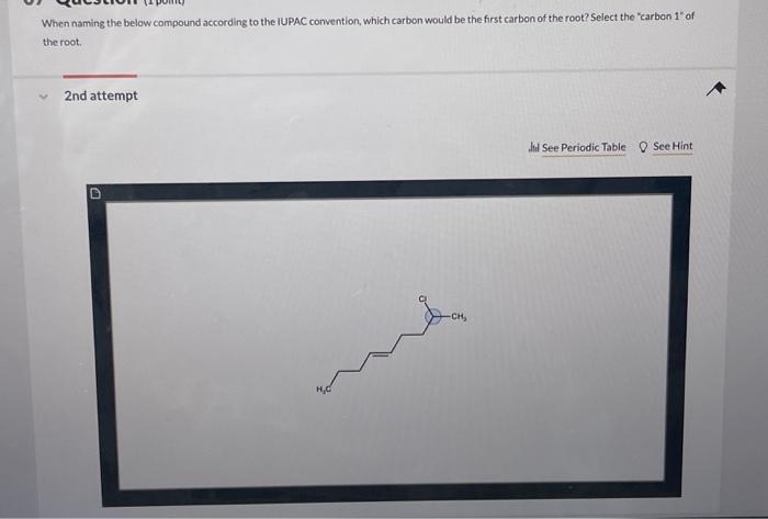 Solved When naming the below compound according to the IUPAC | Chegg.com