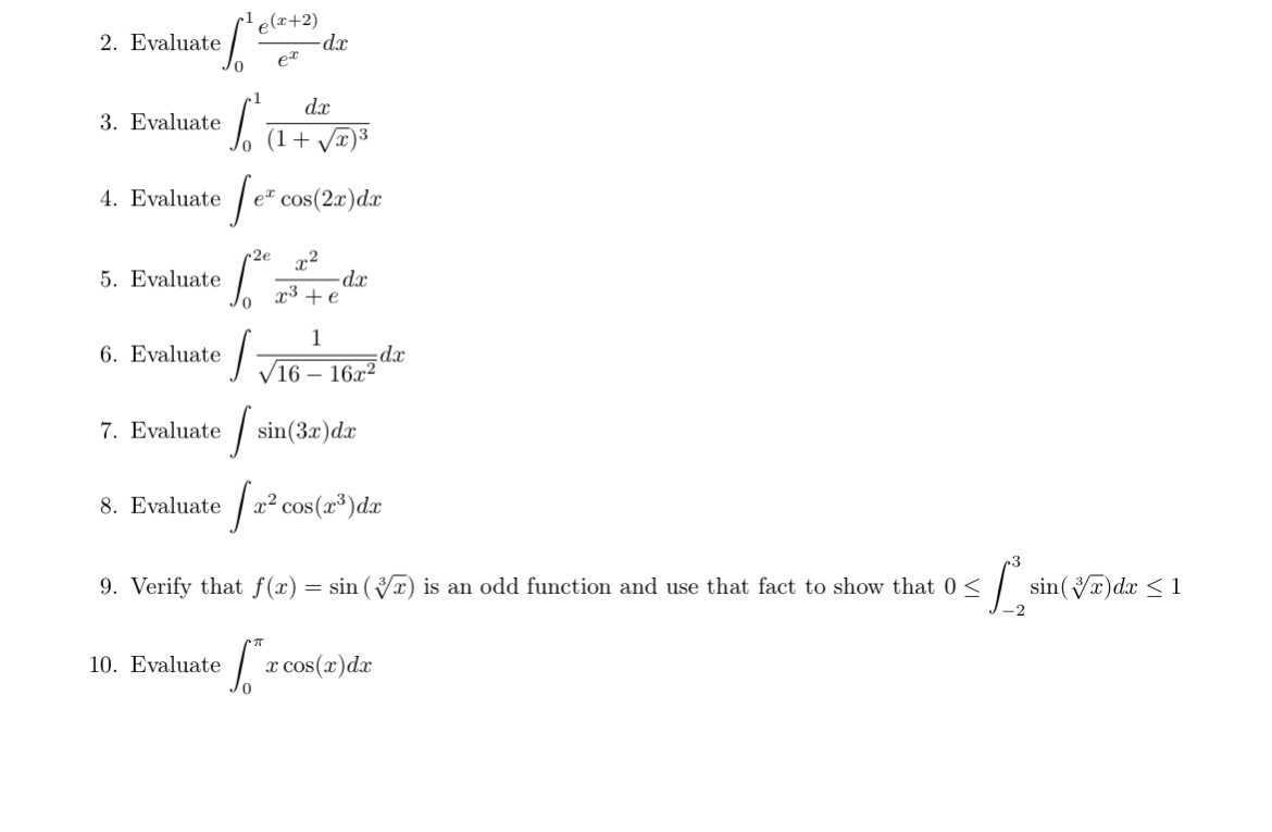 Solved Evaluate ∫01e(x+2)exdxEvaluate ∫01dx(1+x2)3Evaluate | Chegg.com
