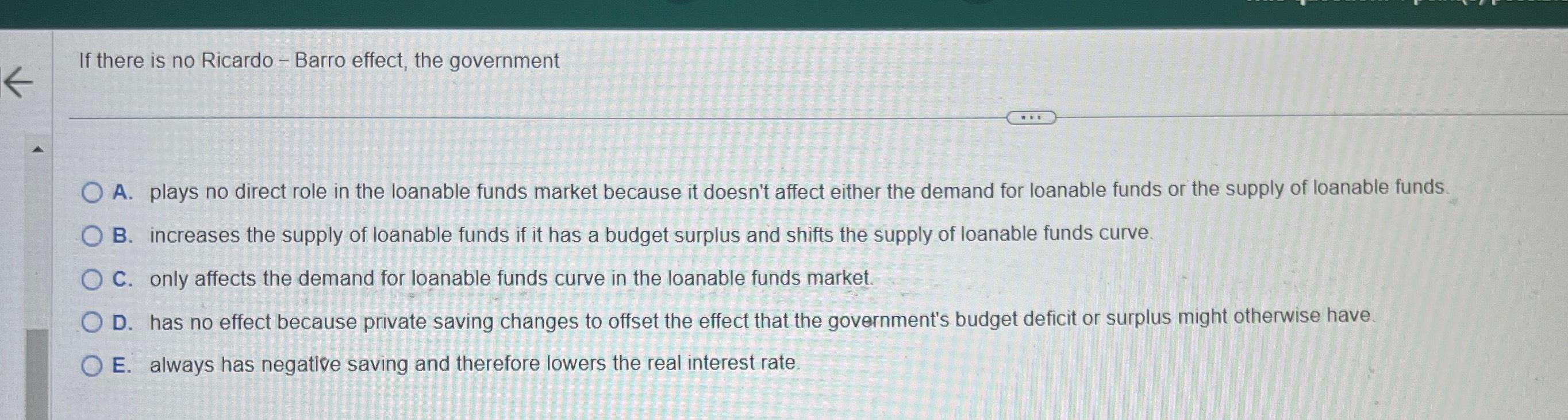 Solved If there is no Ricardo - ﻿Barro effect, the | Chegg.com