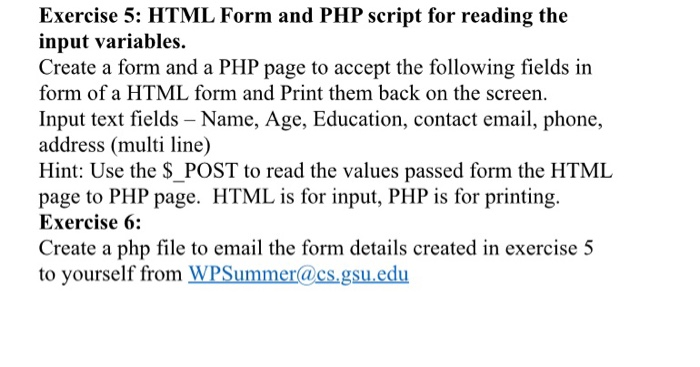 Solved Exercise 5: HTML Form and PHP script for reading the | Chegg.com